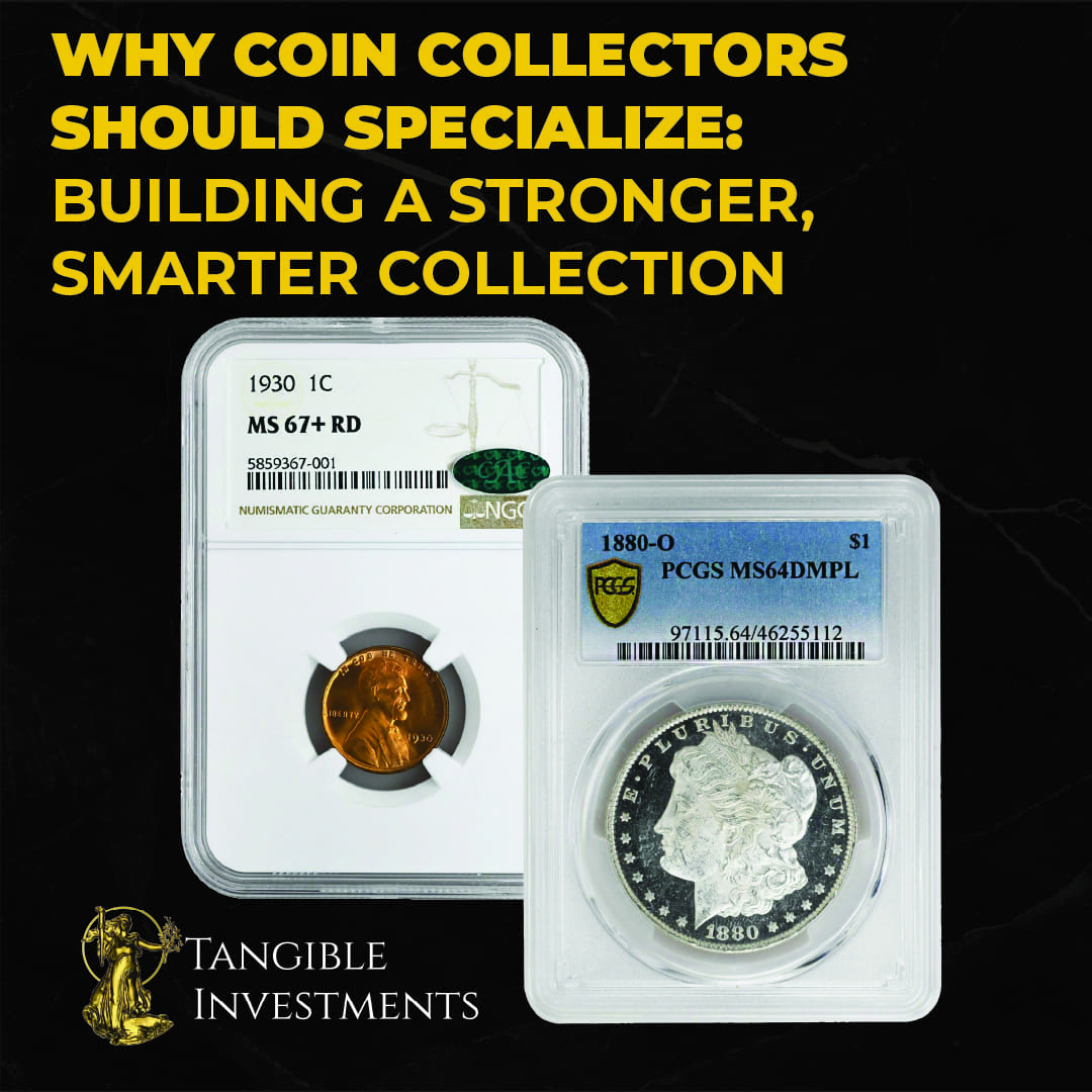 Why Rare Coin Collectors Should Specialize
